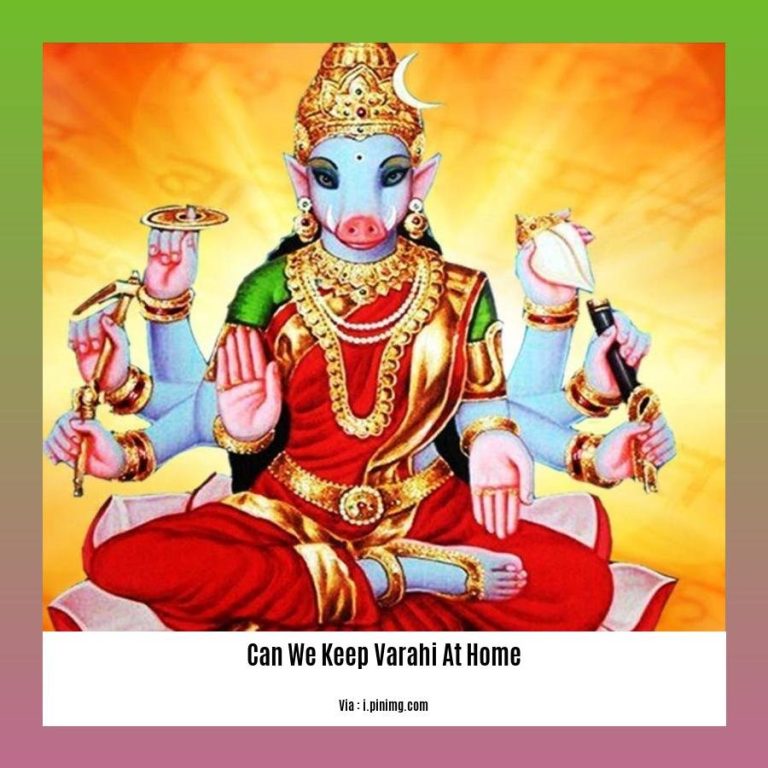 Can We Keep Varahi at Home: Exploring the Significance and Practices ...