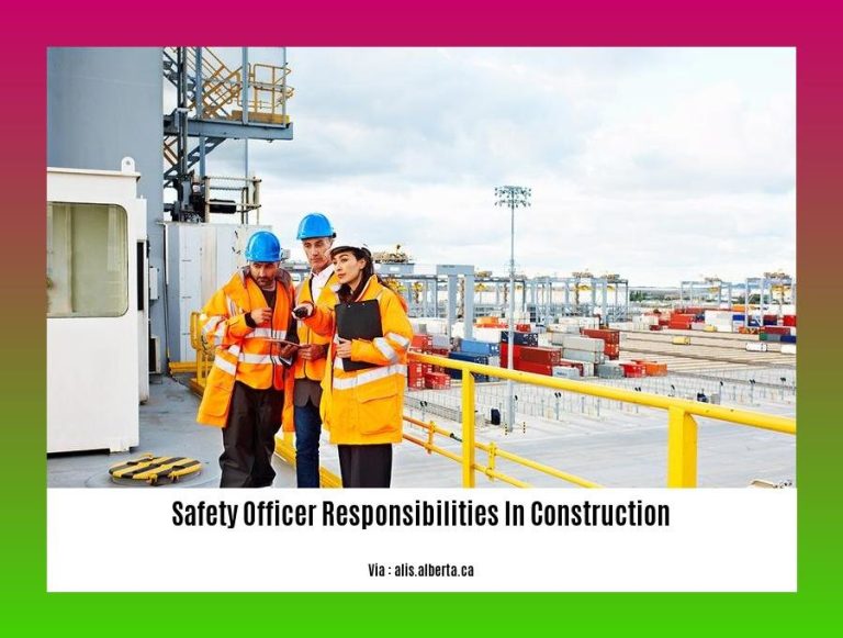 Safety Officer Responsibilities in Construction: A Comprehensive Guide ...