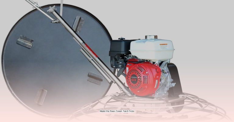 Power Trowel Guide: Types, Uses, Operation & Maintenance - Wave Sold
