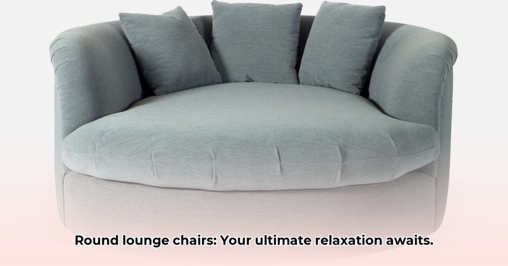 Find the Perfect Round Lounge Chair: A Buyer's Guide - Wave Sold
