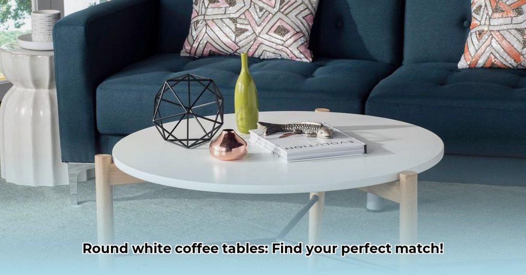 Find the Perfect Round White Coffee Table: Styles & Deals - Wave Sold