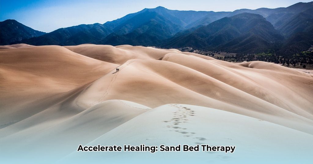 Sand Bed Therapy: Faster Wound Healing - Wave Sold